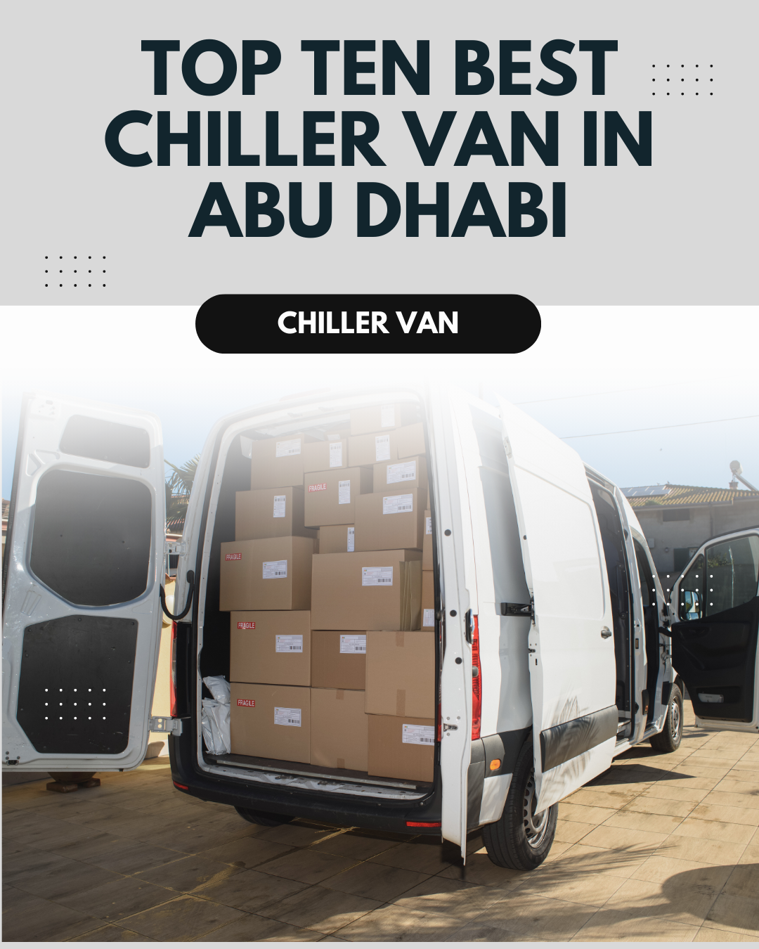 Top Ten Best Chiller Van in Abu Dhabi – Affordable Refrigerated ...