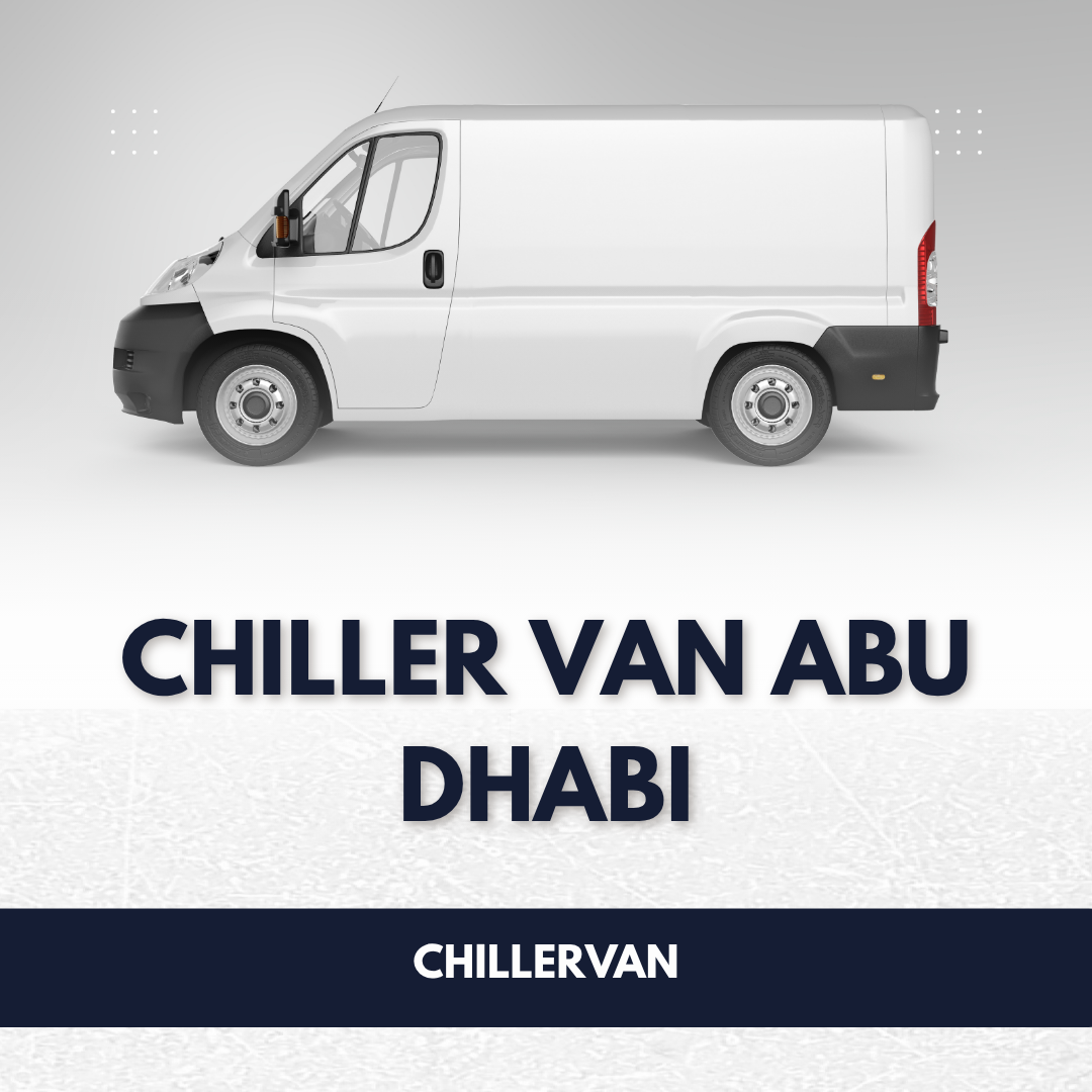 Chiller Van Abu Dhabi – Reliable Refrigerated Transport for Your ...